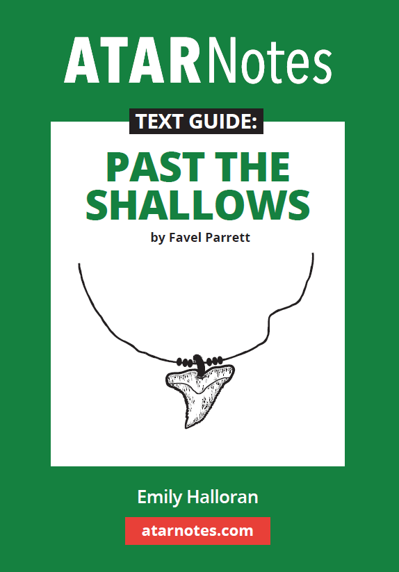 Text Guide: Past the Shallows by Favel Parrett – ATAR Notes