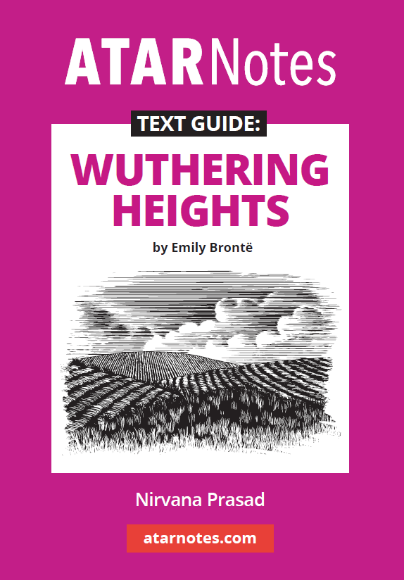 Text Guide: Wuthering Heights by Emily Bronte – ATAR Notes