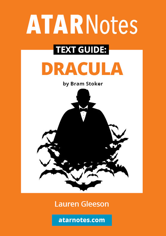 Text Guide: Dracula by Bram Stoker – ATAR Notes