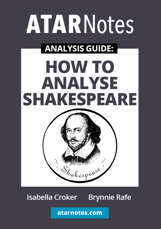 The ATAR Notes Analysis Guides: How To Analyse Shakespeare