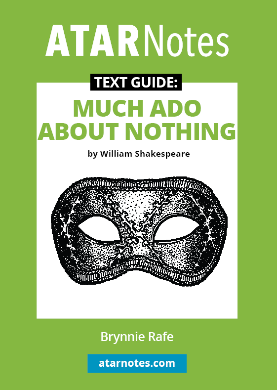 Text Guide: Much Ado About Nothing by William Shakespeare – ATAR Notes