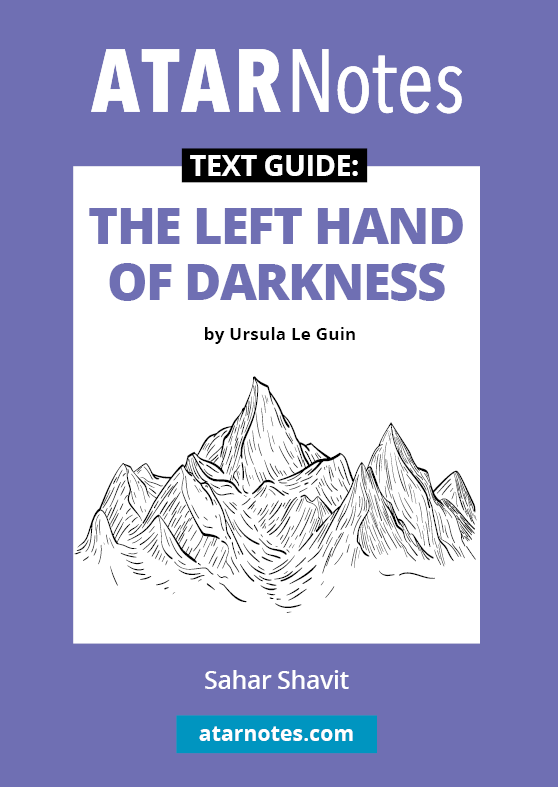 Text Guide: The Left Hand of Darkness by Ursula Le Guin – ATAR Notes