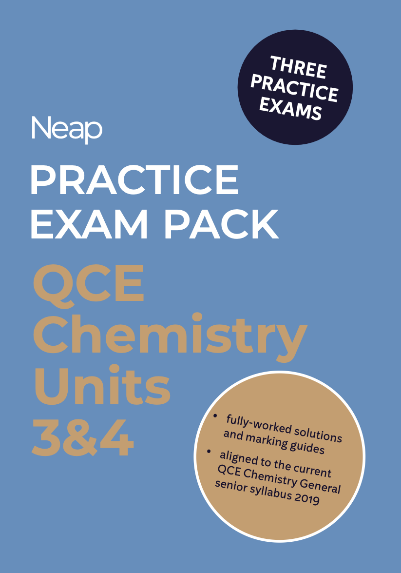Neap Practice Exam Pack: QCE Chemistry Units 3&4 (3 Exams) – ATAR Notes