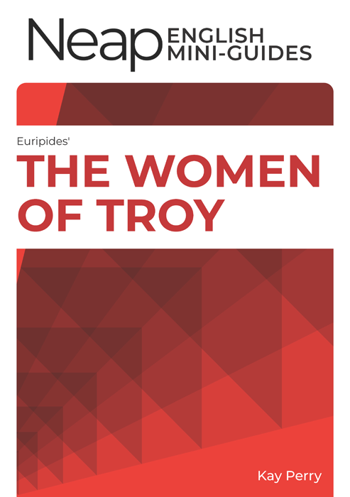 The Neap English Digital Mini Guide: The Women of Troy by Euripides ...