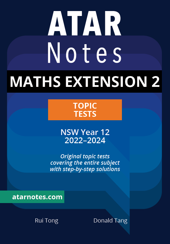 ATAR Notes HSC Year 12 Mathematics Extension 2 Topic Tests