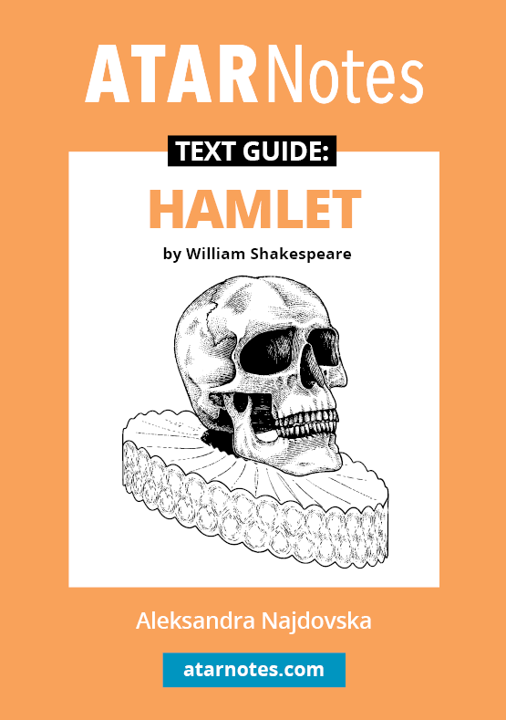 Text Guide: Hamlet by William Shakespeare – ATAR Notes